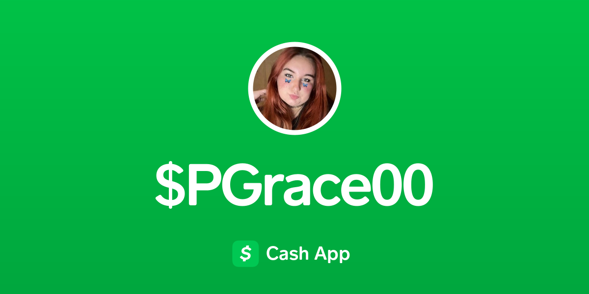 Pay $PGrace00 on Cash App