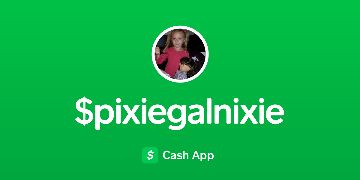 Pay $pixiegalnixie on Cash App