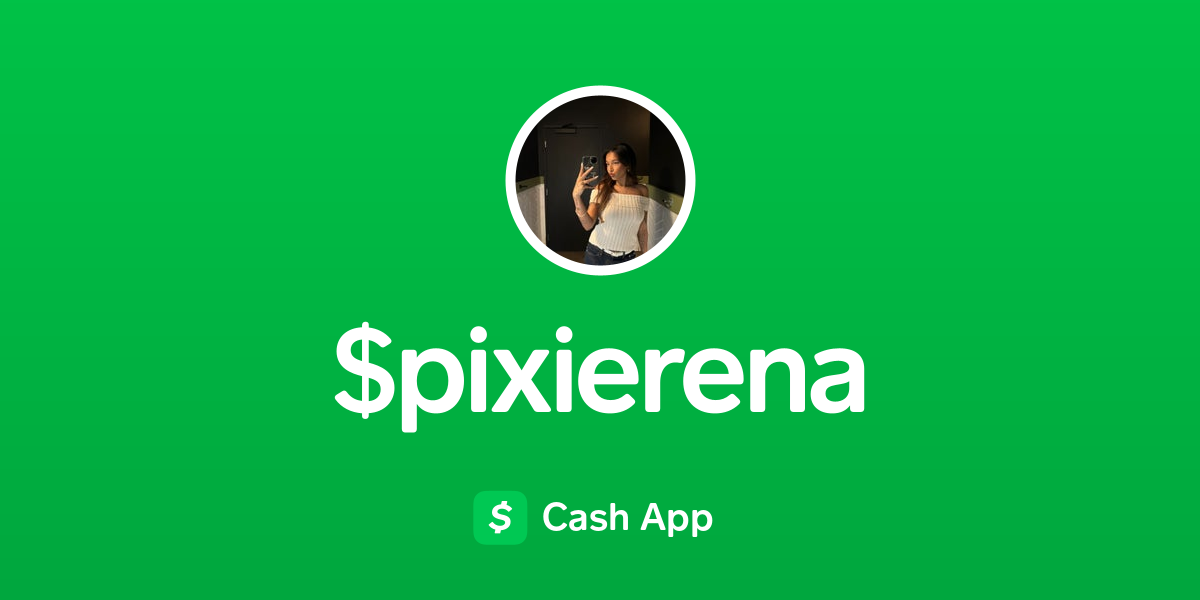 Pay $pixierena on Cash App