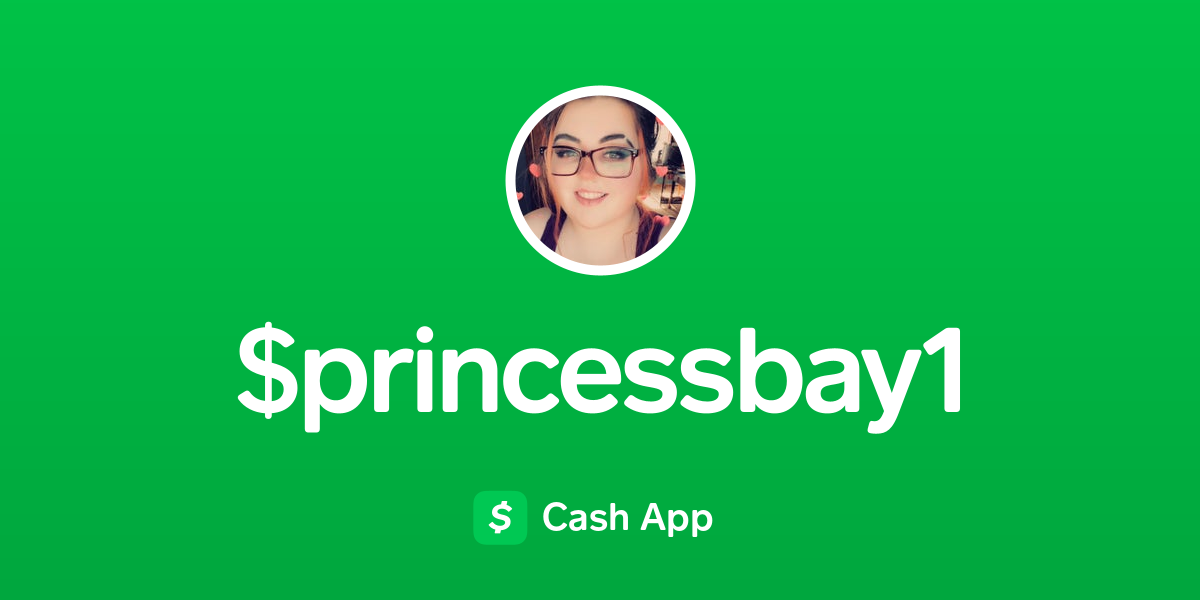 Pay $princessbay1 on Cash App