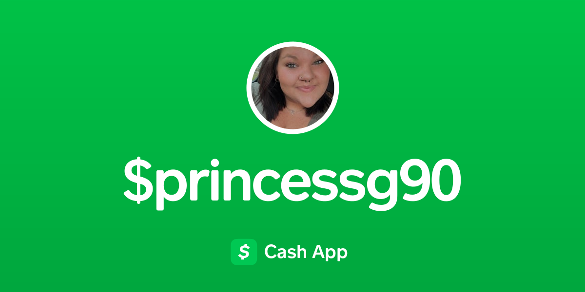 Pay $princessg90 on Cash App