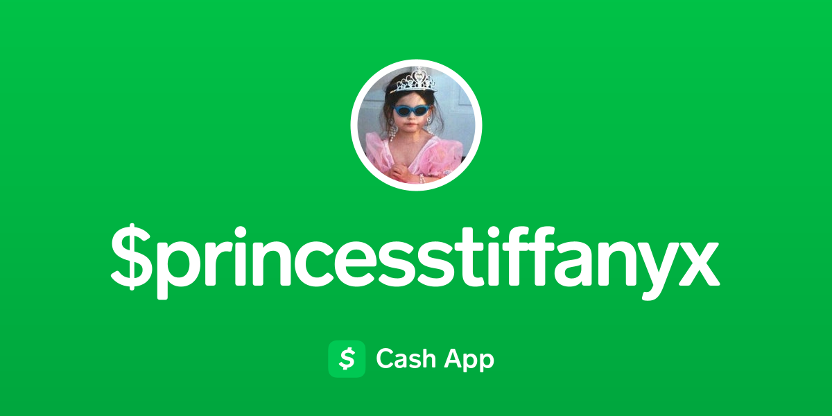 Pay $princesstiffanyx on Cash App