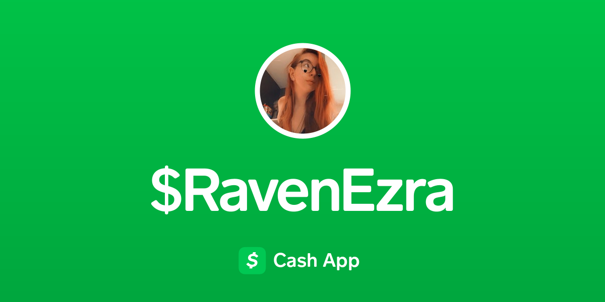 Pay $RavenEzra on Cash App