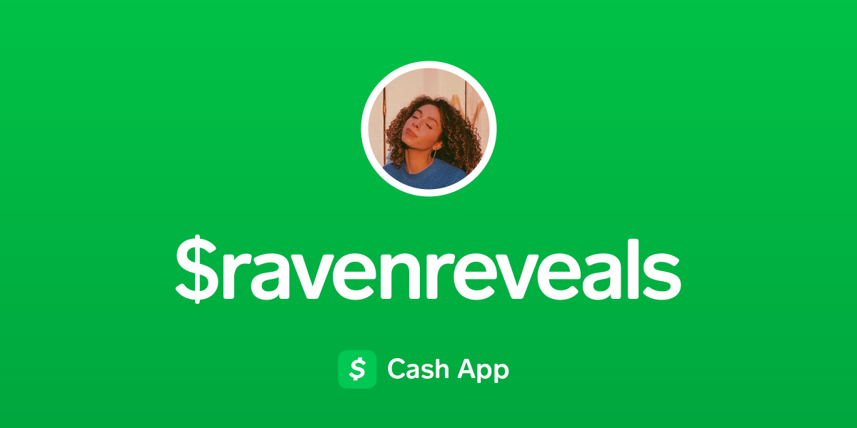 Pay $ravenreveals on Cash App