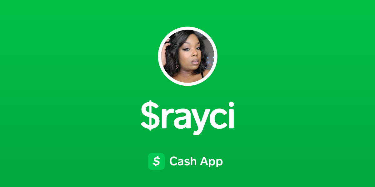 Pay $rayci on Cash App