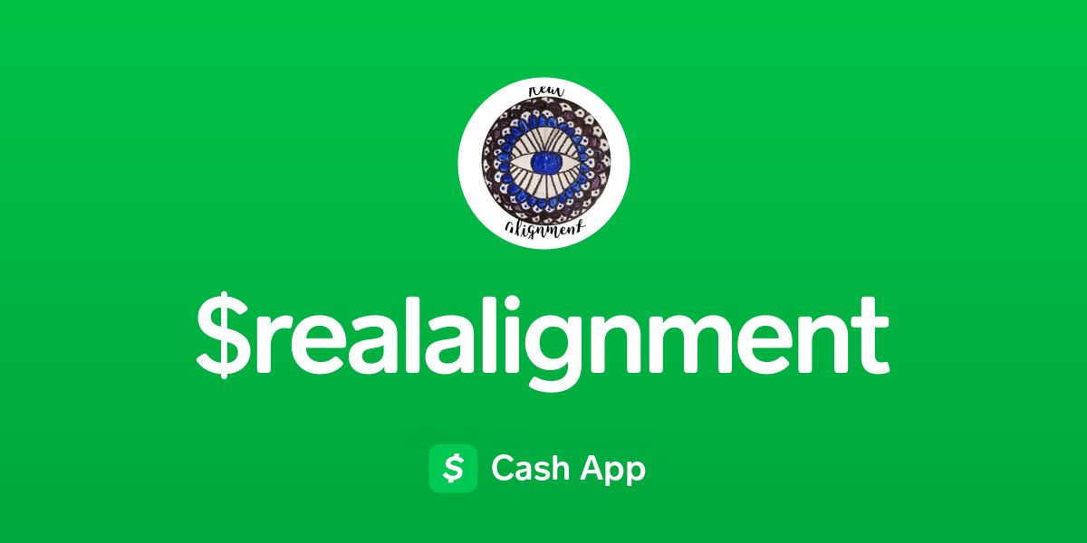 Pay $realalignment on Cash App