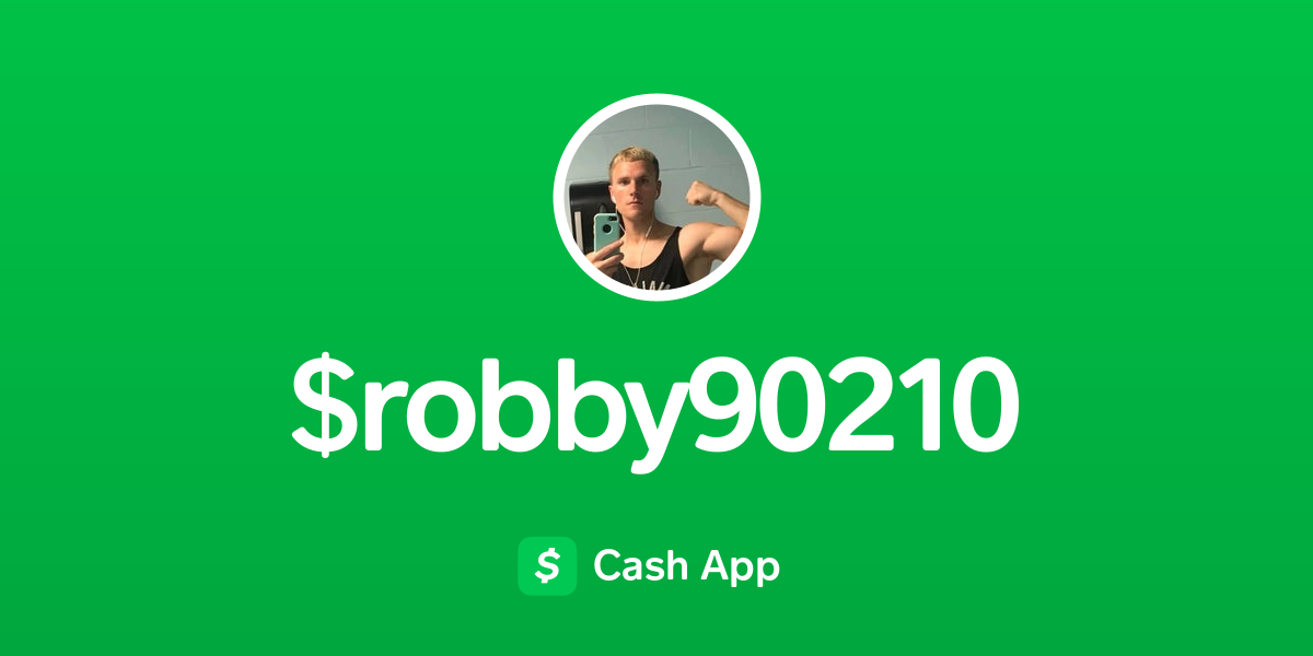 Pay $robby90210 on Cash App