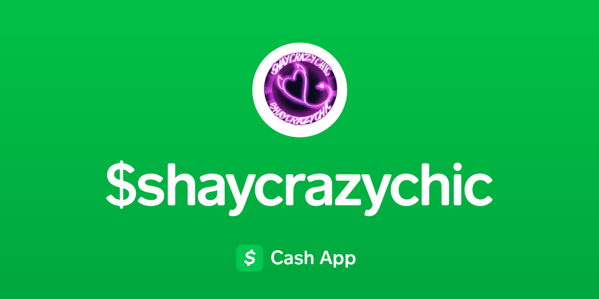 Pay $shaycrazychic on Cash App