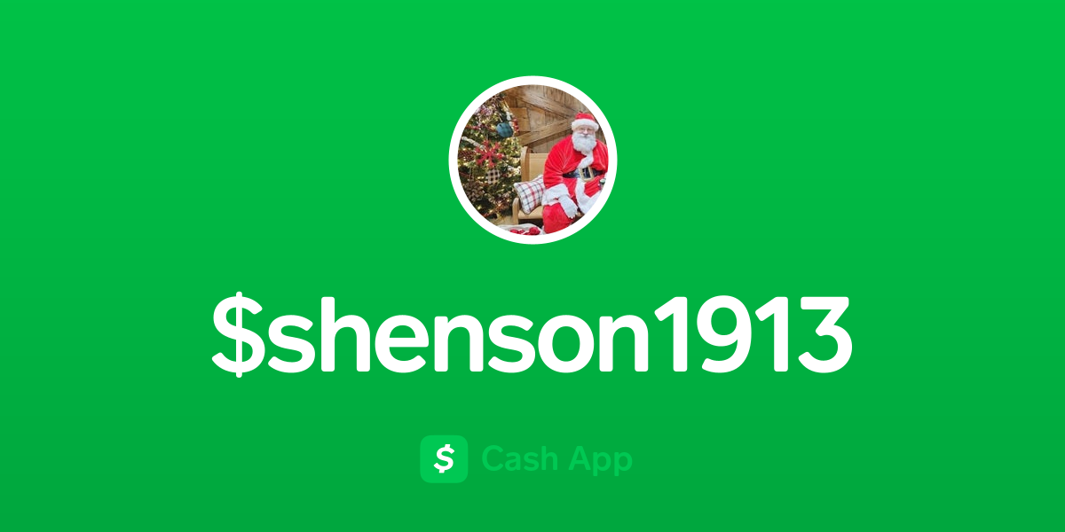 Pay $shenson1913 on Cash App