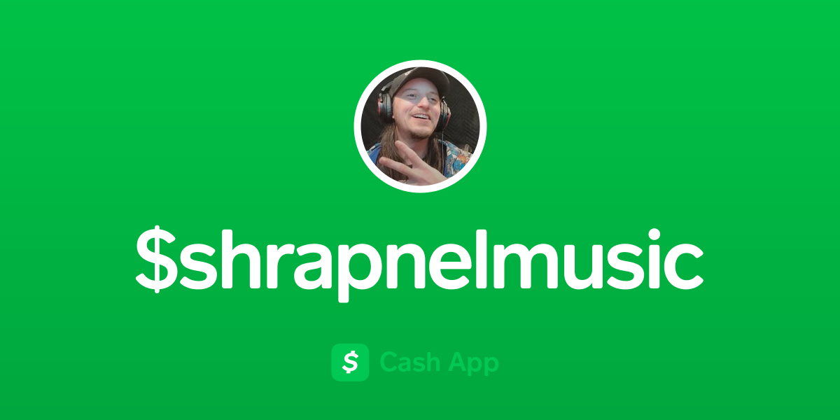 Pay $shrapnelmusic on Cash App