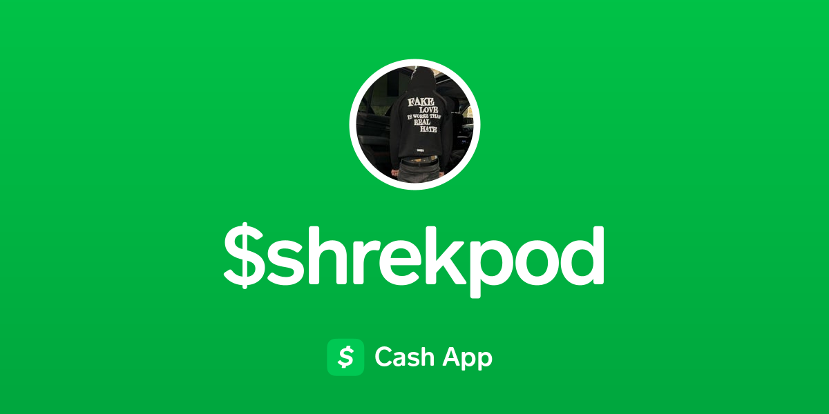 Pay $shrekpod on Cash App