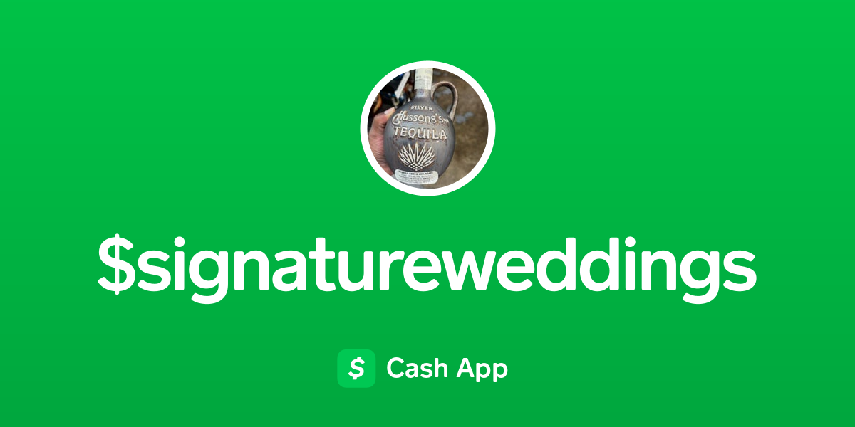 Pay $signatureweddings on Cash App