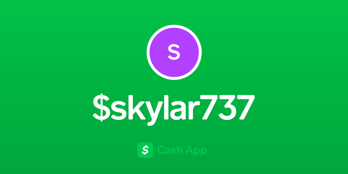 Pay $skylar737 on Cash App