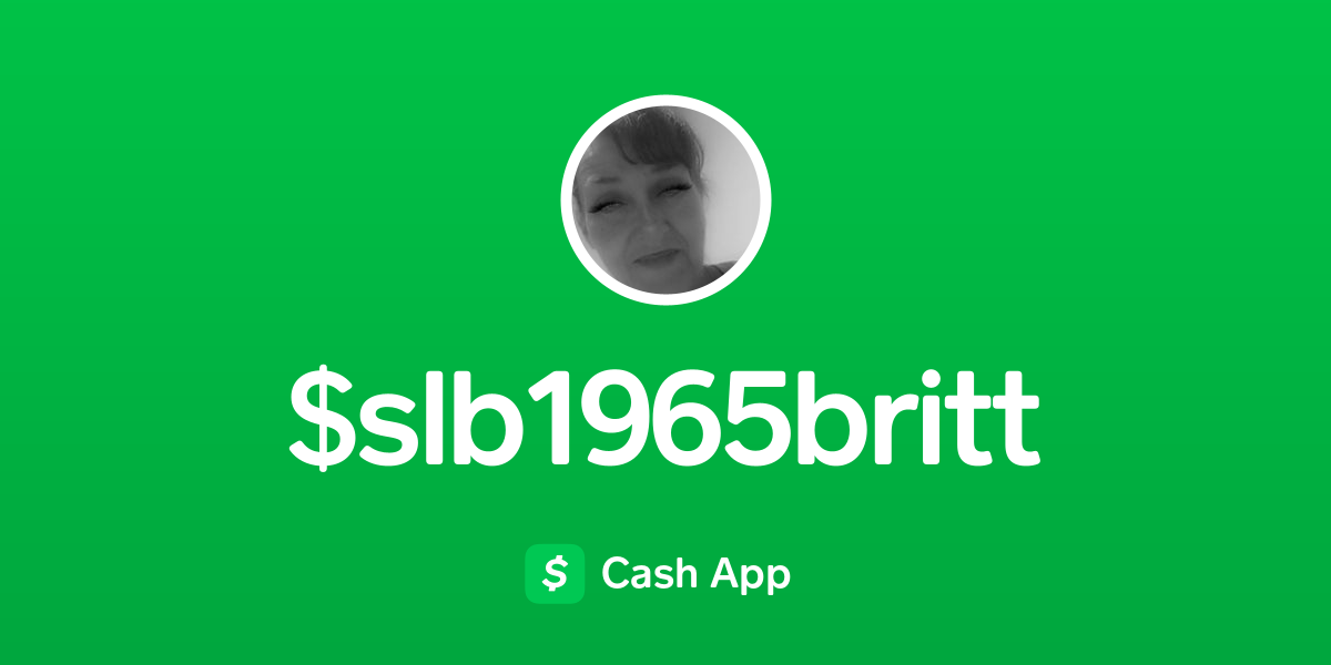 Pay $slb1965britt on Cash App