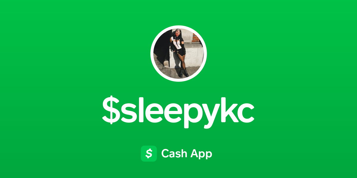 Pay $sleepykc on Cash App