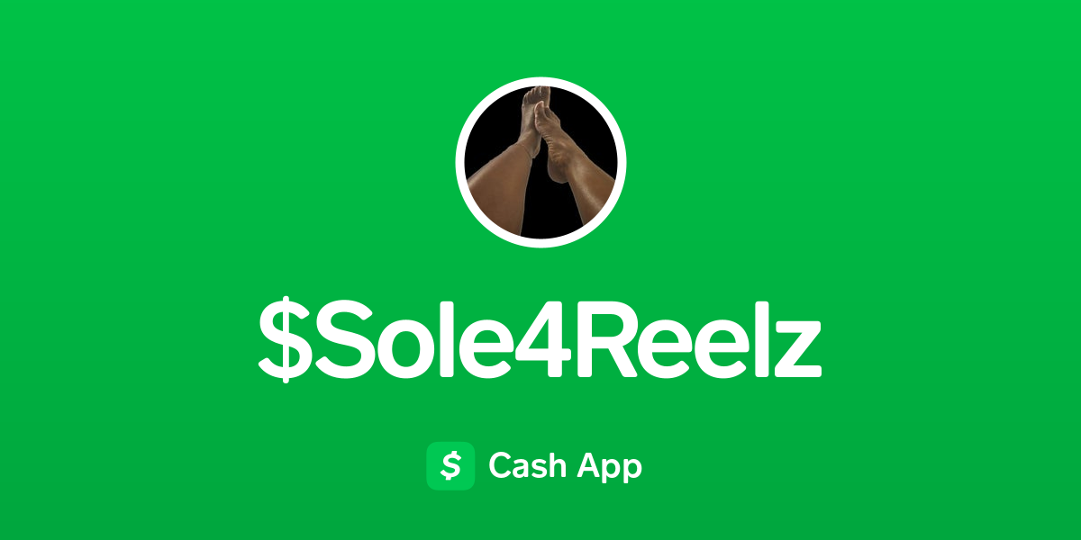 Pay $Sole4Reelz on Cash App