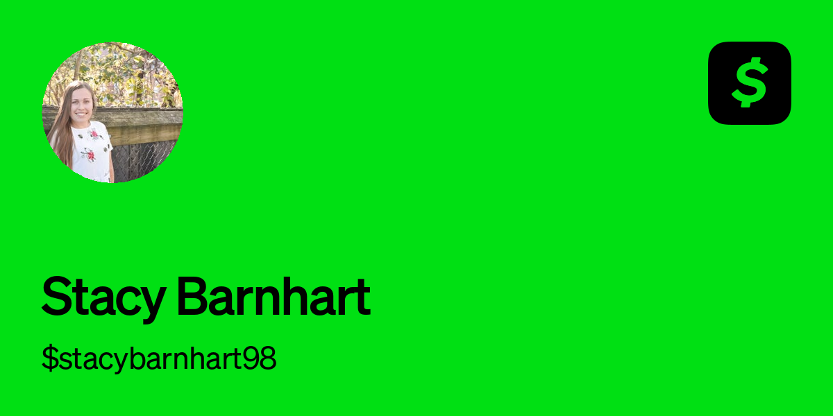 Pay $stacybarnhart98 on Cash App
