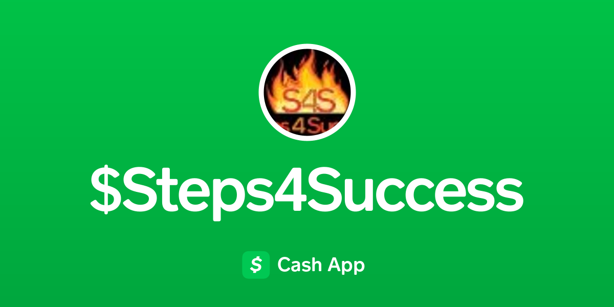 Pay $Steps4Success on Cash App
