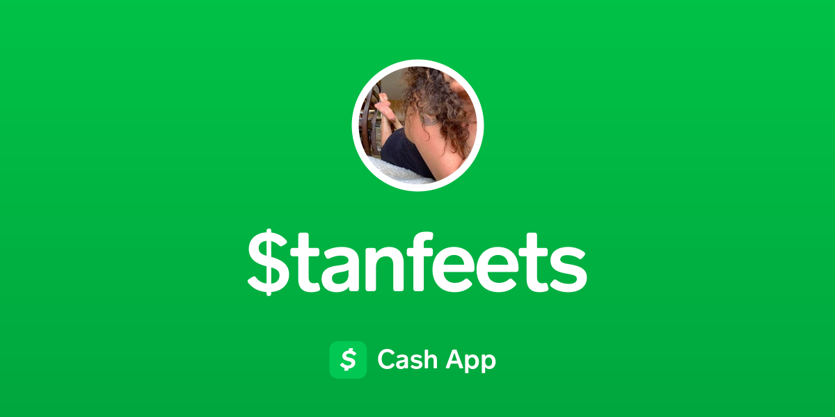 Pay $tanfeets on Cash App