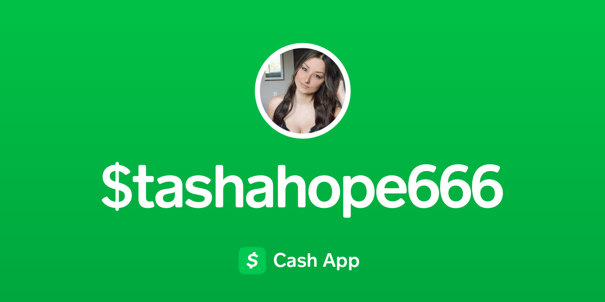 Pay $tashahope666 on Cash App