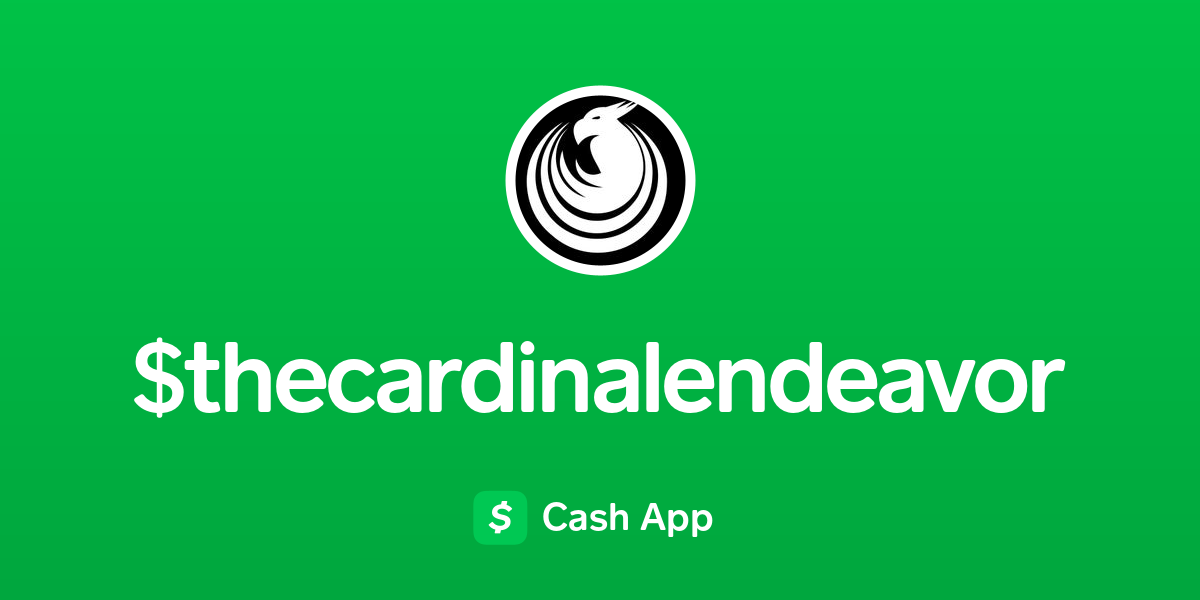 Pay $thecardinalendeavor on Cash App
