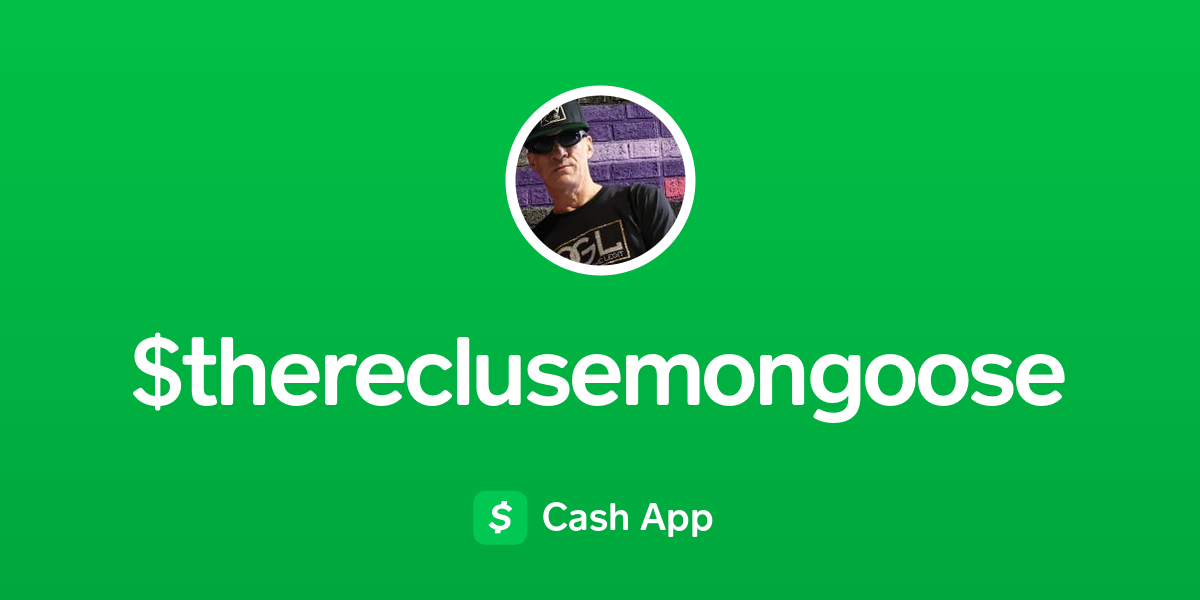 Pay $thereclusemongoose on Cash App