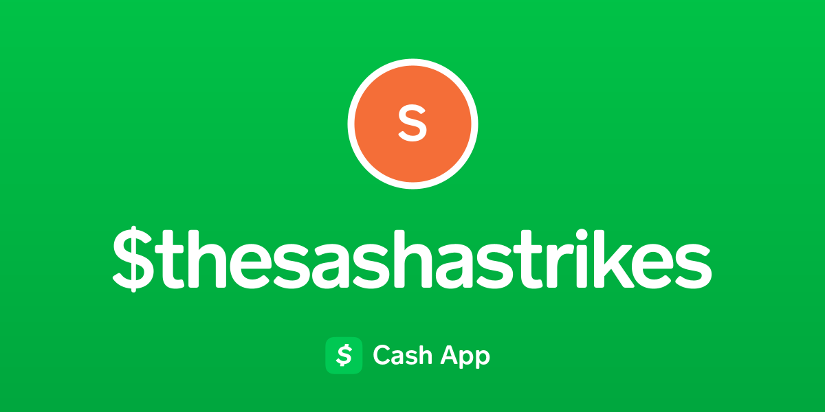 Pay $thesashastrikes on Cash App