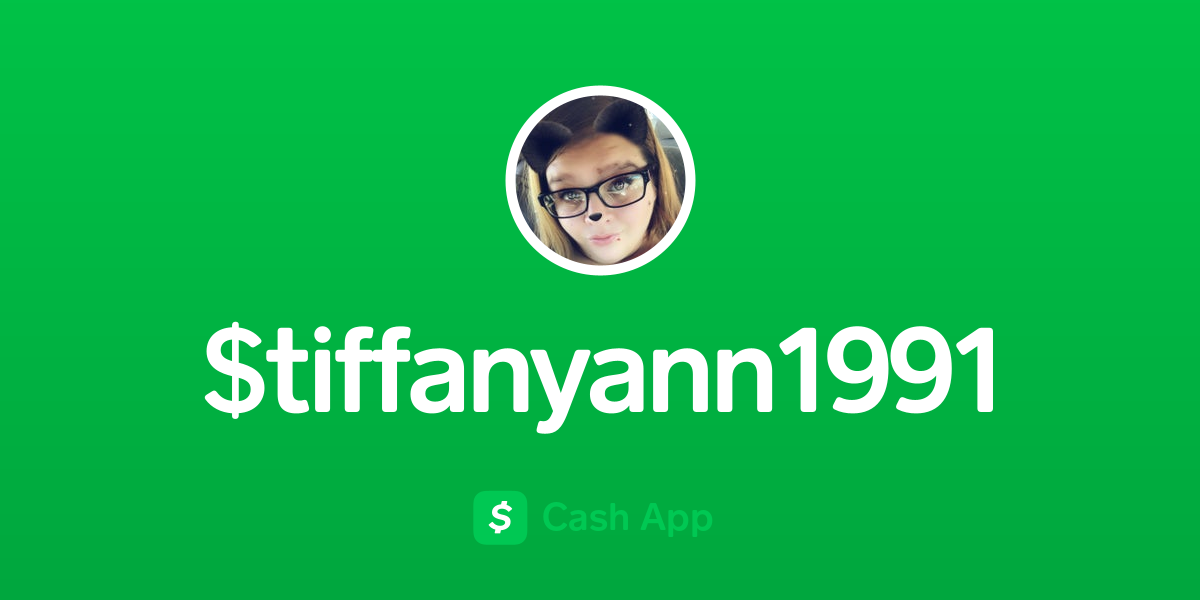 Pay $tiffanyann1991 on Cash App