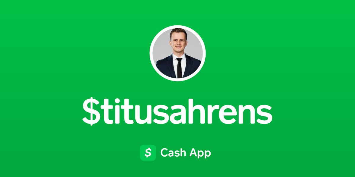 Pay $titusahrens on Cash App