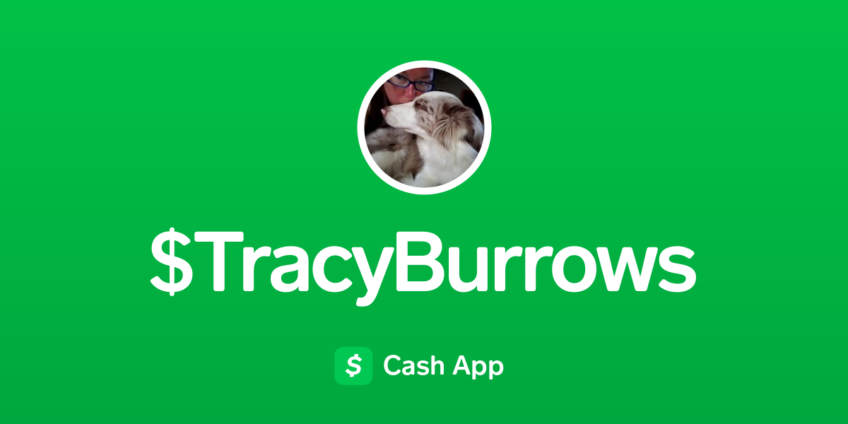 Pay $TracyBurrows on Cash App