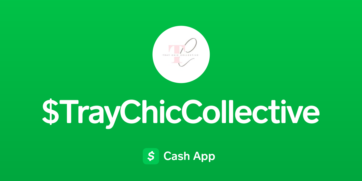 Pay $TrayChicCollective on Cash App