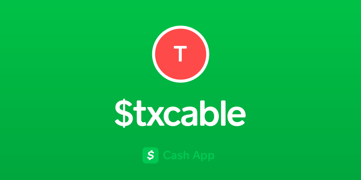 Pay $txcable on Cash App