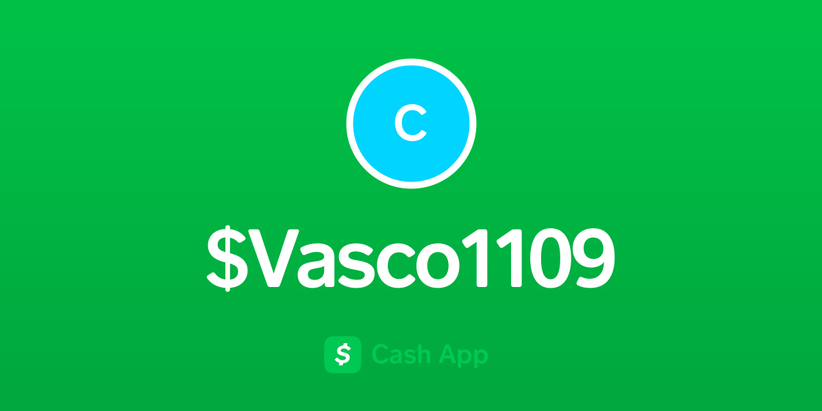 Pay $Vasco1109 on Cash App