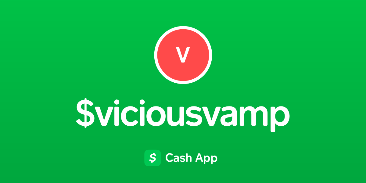Pay $viciousvamp on Cash App