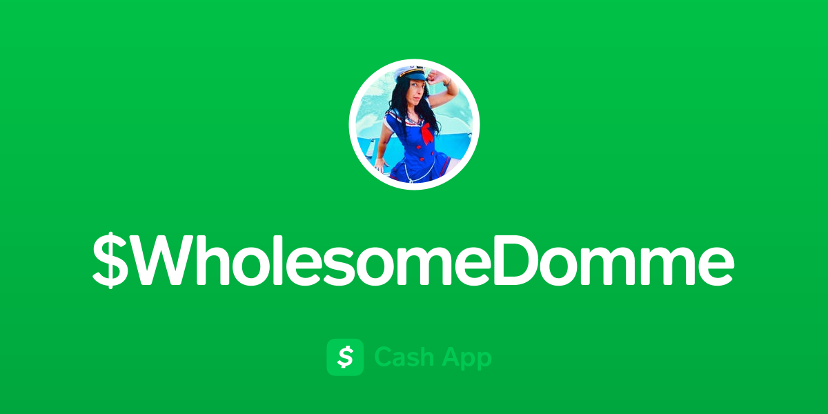 Pay $wholesomedomme on Cash App