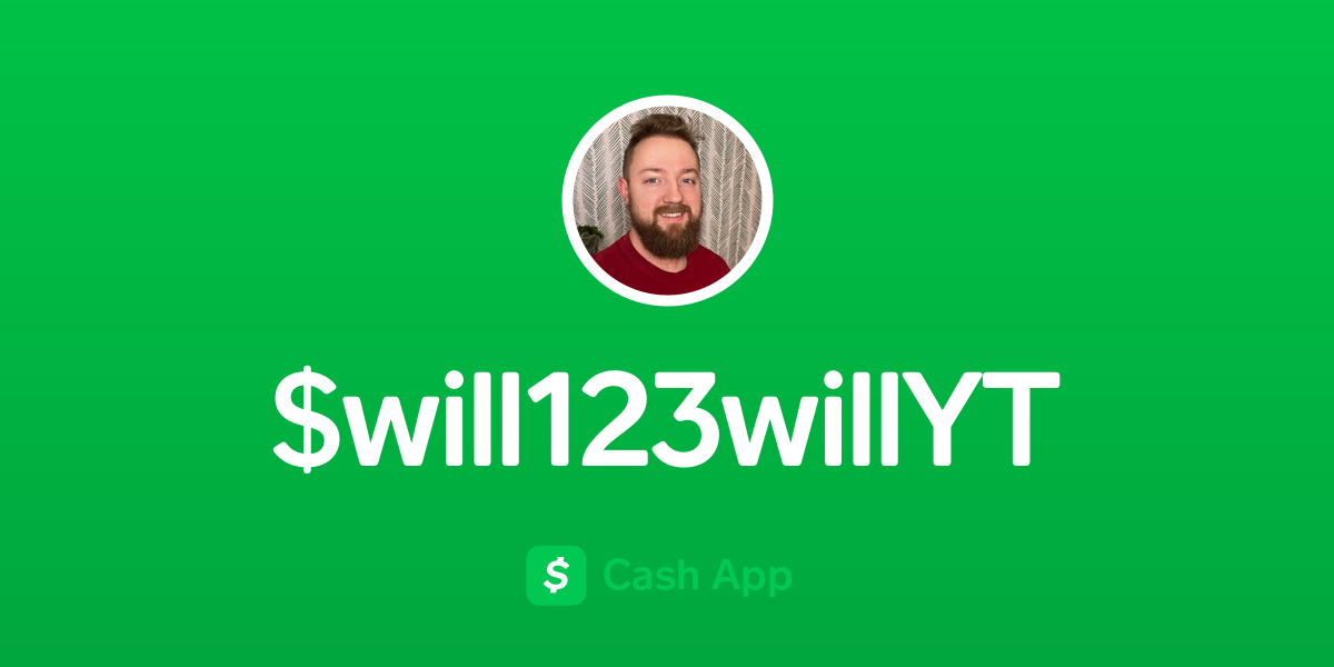 Pay $will123willYT on Cash App