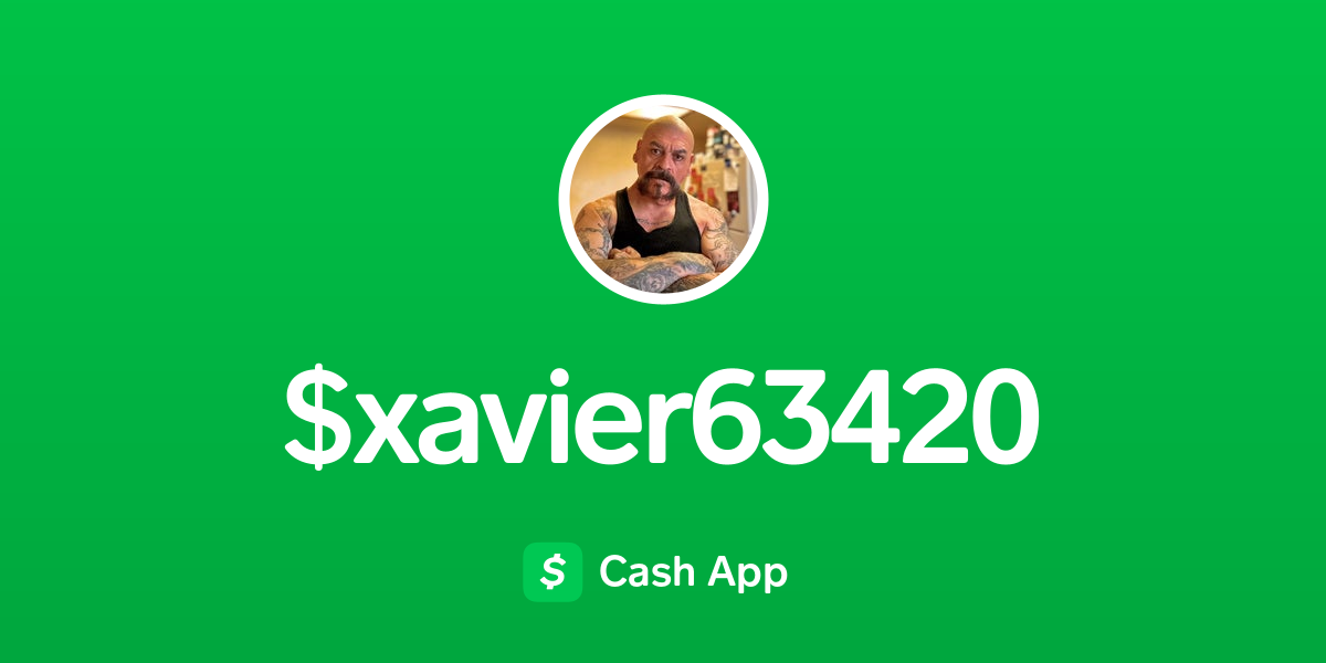 Pay $xavier63420 on Cash App