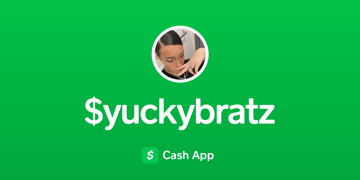 Pay $yuckybratz on Cash App