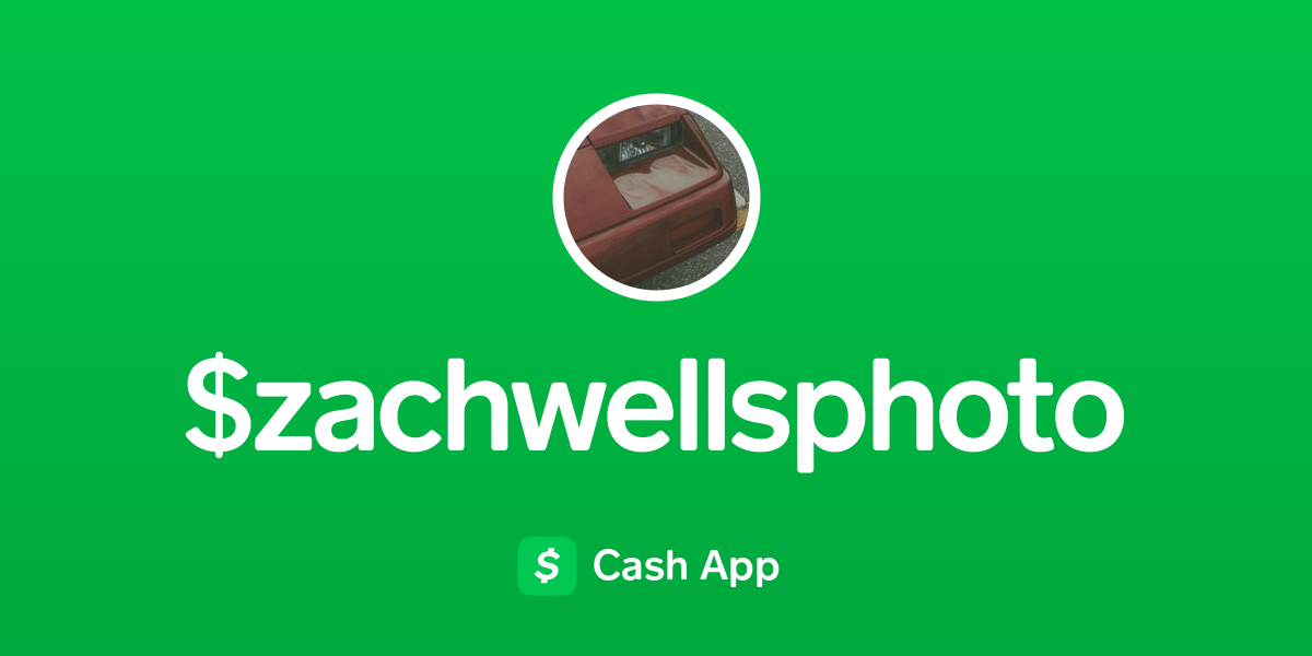 Pay $zachwellsphoto on Cash App