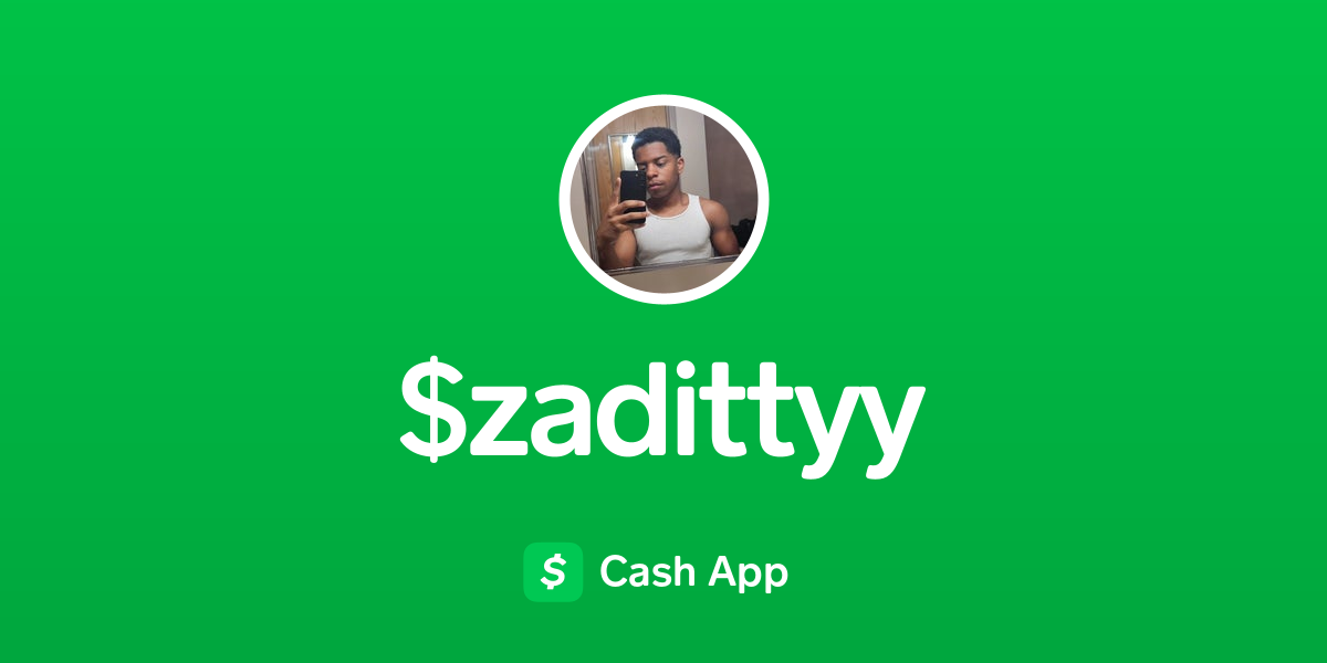 Pay $zadittyy on Cash App
