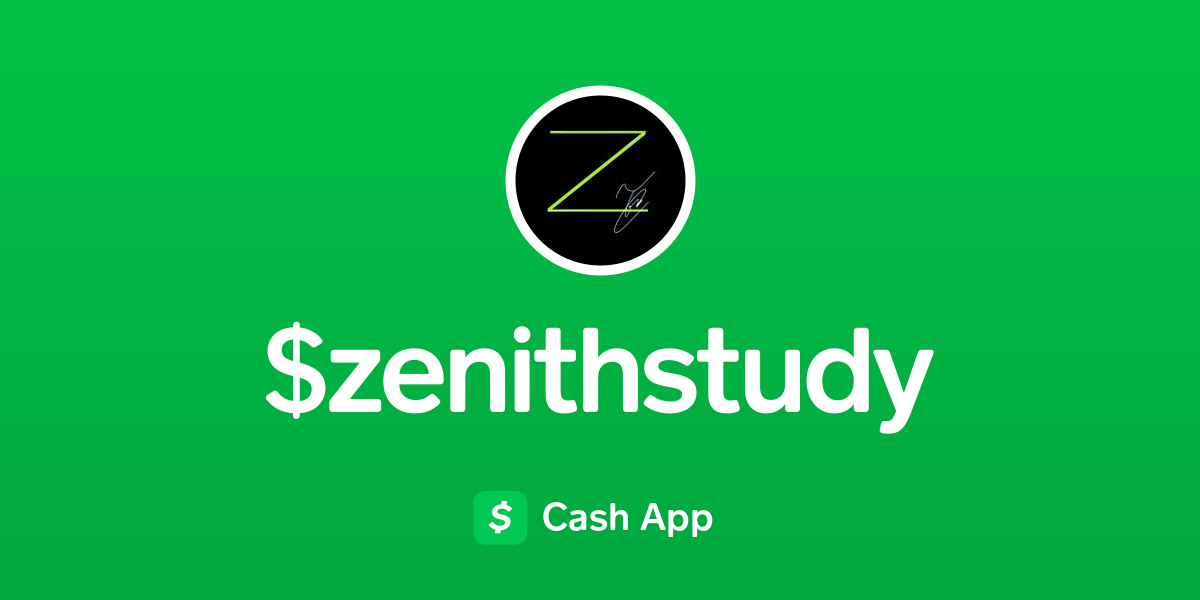 Pay $zenithstudy on Cash App